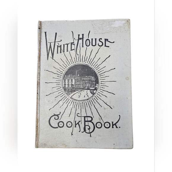 Antique | Kitchen | Antique White House Cook Book Early 90s Historical ...